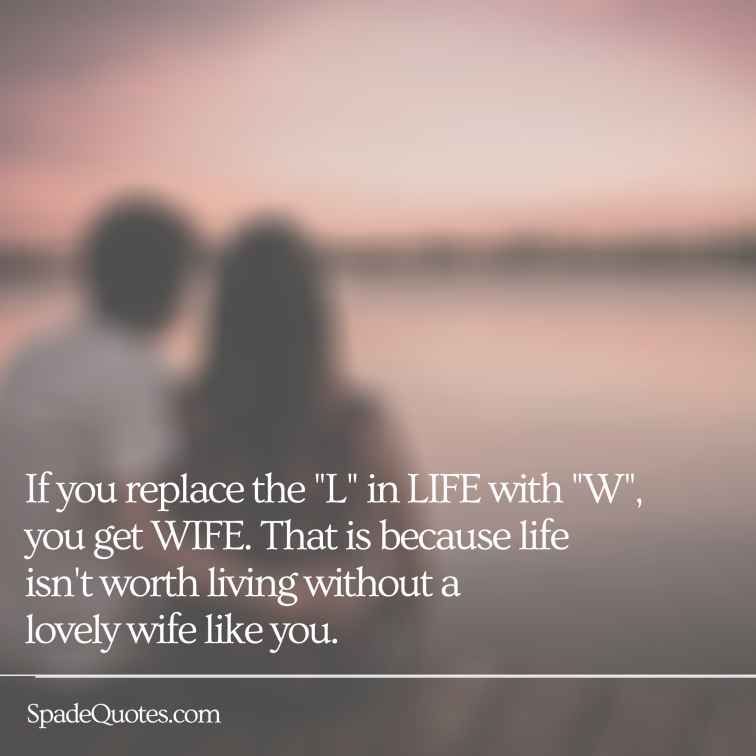 Need 180 Love Quotes For Wife With New Romantic Messages Need 180 Love Quotes For Wife With New Romantic Messages